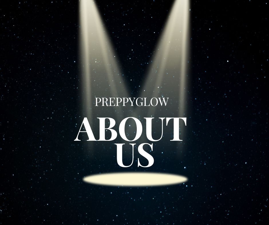 About Us - PREPPY GLOW